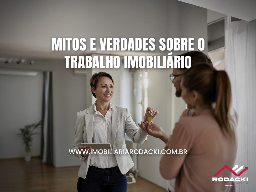 Mitos e Verdades sobre o Trabalho Imobiliário - Rodacki Negócios ...